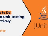 How To Do Java Unit Testing Effectively Keploy Blog