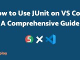How To Use Junit On Vs Code A Comprehensive Guide Keploy Blog