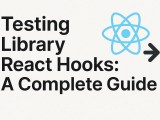 Testing Library React Hooks A Complete Guide Keploy Blog