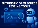 Top 10 Futuristic Open Source Testing Tools For Software Testing