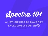 Introducing Spectra A Better Way To Build Wordpress Websites