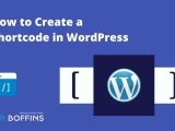 How To Create A Shortcode In Wordpress Wp Boffins