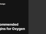 Recommended Plugins For Oxygen