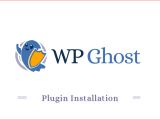 Install Wp Ghost Premium Plugin