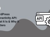 What S Wordpress Interactivity Api And How Can It Help Wpmozo