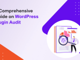Wordpress Plugin Audit A Comprehensive Guide