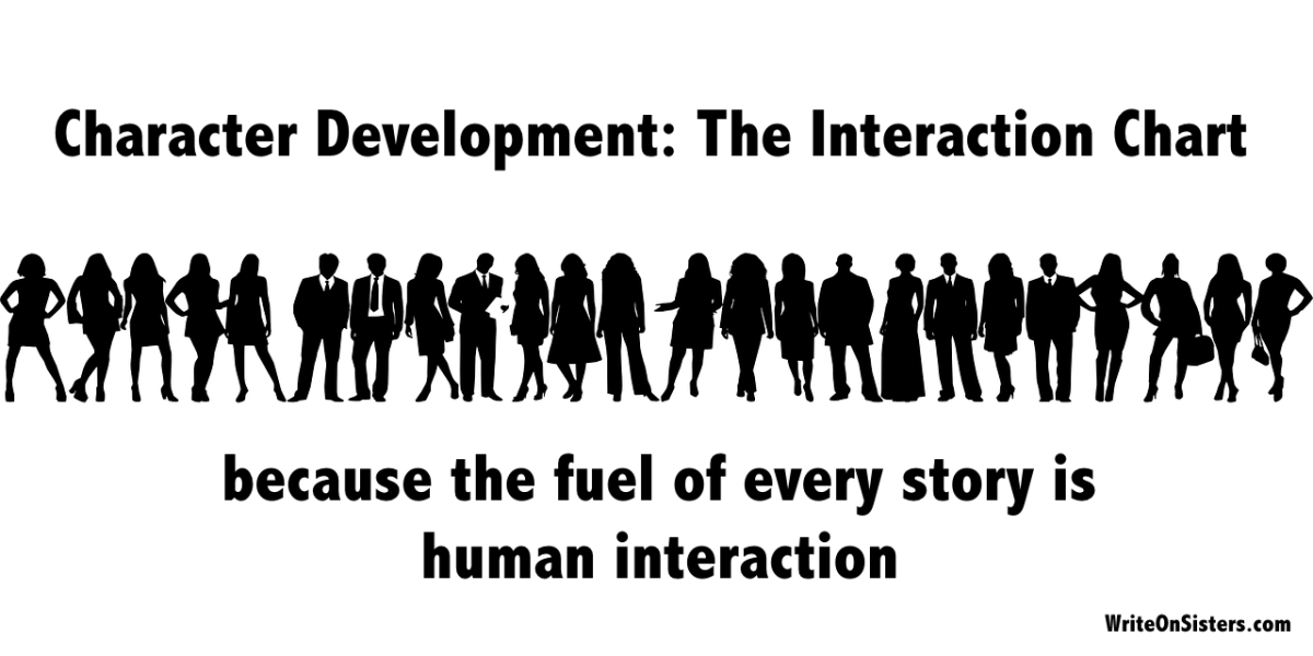 Character Development: The Interaction Chart – WriteOnSisters.com