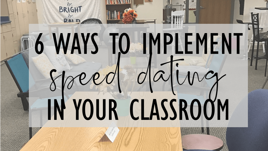6 Ways to Use Speed Dating in Your Classroom - Write on With Miss G