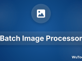 Batch Image Processor Bulk Resize Compress Convert Wutools