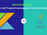 Kotlin Vs Java Comparison Between Best Programming Language