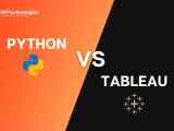 Python Vs Tableau Which Data Visualization Tool Should You Choose