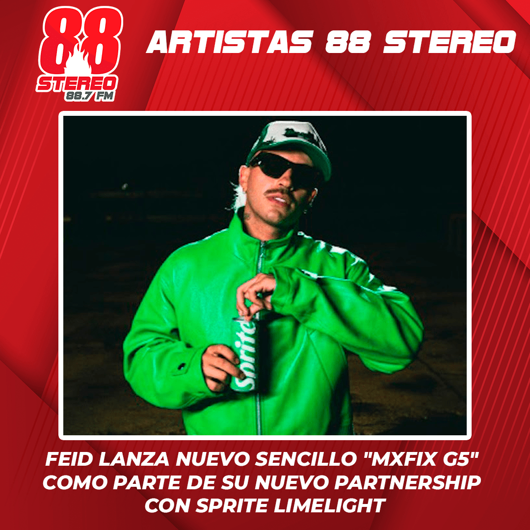 FEID LANZA NUEVO SENCILLO "MXFIX G5" COMO PARTE DE SU NUEVO PARTNERSHIP ...