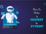 How To Make A Chatbot In Python Updated August 2020 Acte