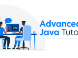 Advanced Java Tutorial For Beginners Experts A Perfect Guide To