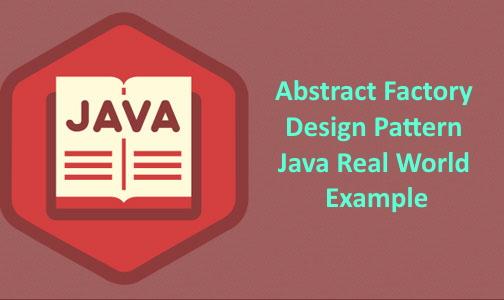 Abstract Factory Design Pattern Java Real World Example | ADevGuide