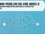 Common Problem Solving Models How To Use Them Adr Times