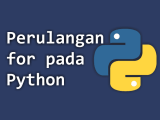 For Python Perulangan For Pada Python Dan Contohnya Advernesia