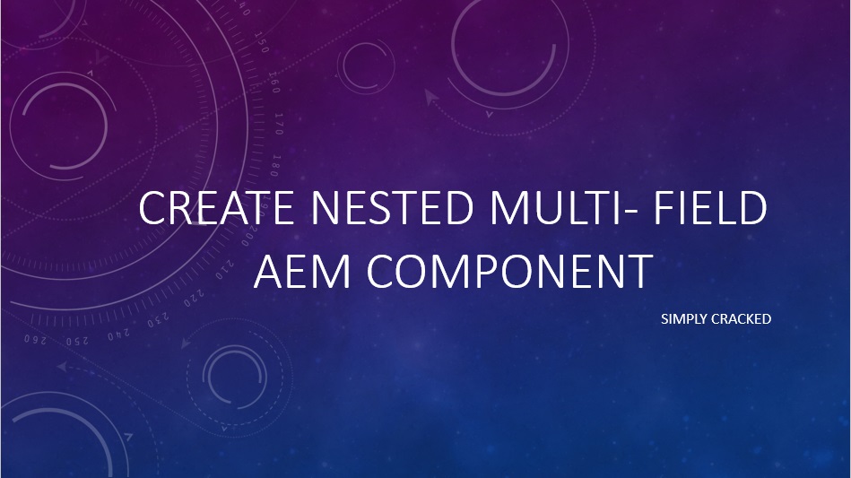 Aem Create A Nested Multi Field Cq Dialog Widget Aem Cq5 Tutorials 