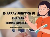 10 Array Function Di Php Yang Sering Digunakan Afid Arifin