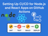 Setting Up Ci Cd For Node Js And React On Github