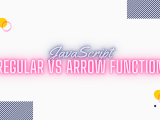 Regular Function Vs Arrow Function In Javascript Alamin Shaikh