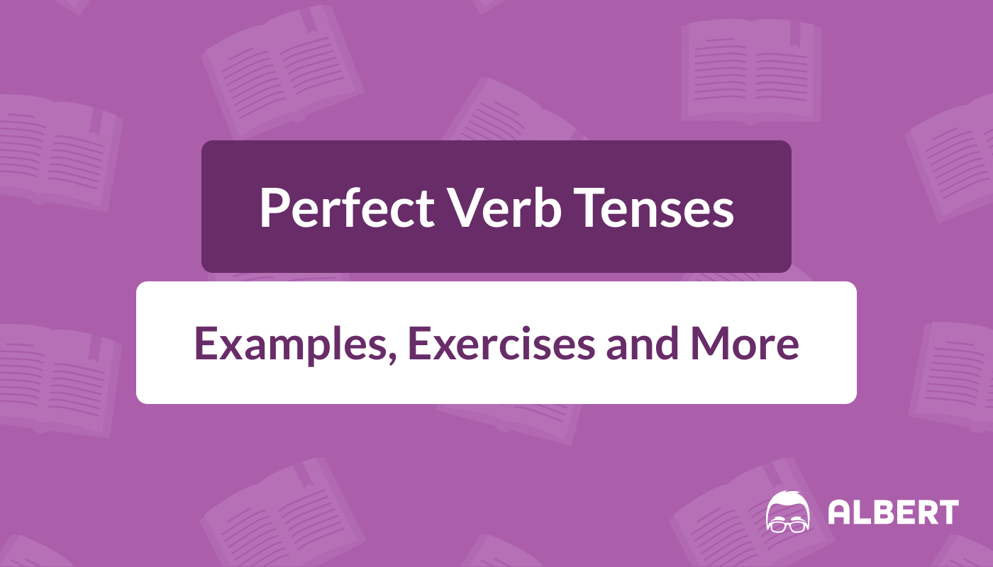 Perfect Verb Tenses Definition Examples Exercises Albert io 2022 perfect-verb-tenses-definition-examples-exercises-albert-io-2022