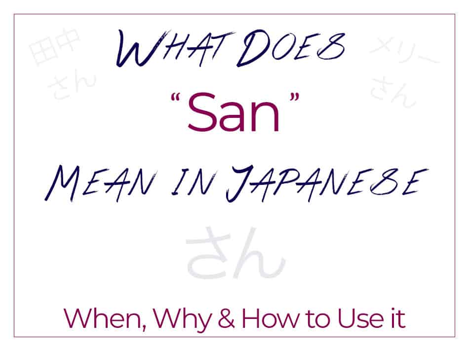 What Does San Mean In Japanese When Why How To Use It what-does-san-mean-in-japanese-when-why-how-to-use-it