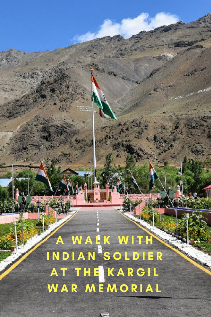 A walk with an Indian Soldier at the Kargil War Memorial - ALL GUD THINGS