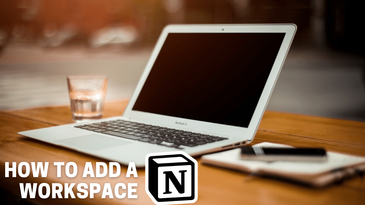 How to Add a Workspace in Notion