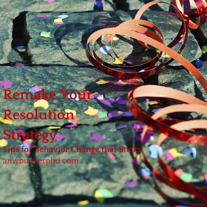 Remake Your Resolution Strategy | Amy Bucher, Ph.D.