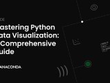 Mastering Python Data Visualization A Comprehensive Guide Anaconda