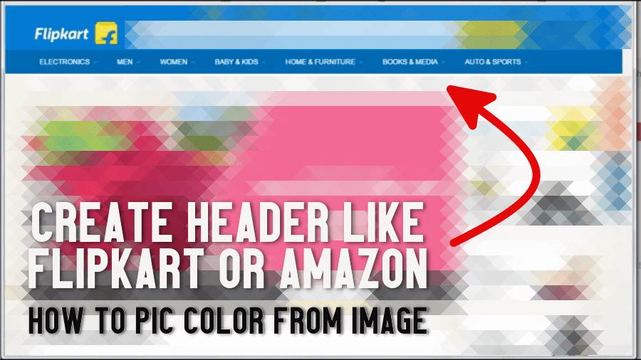 Create headers like Flipkart or Amazon & How to pic colour from Image - Anantvijaysoni.in