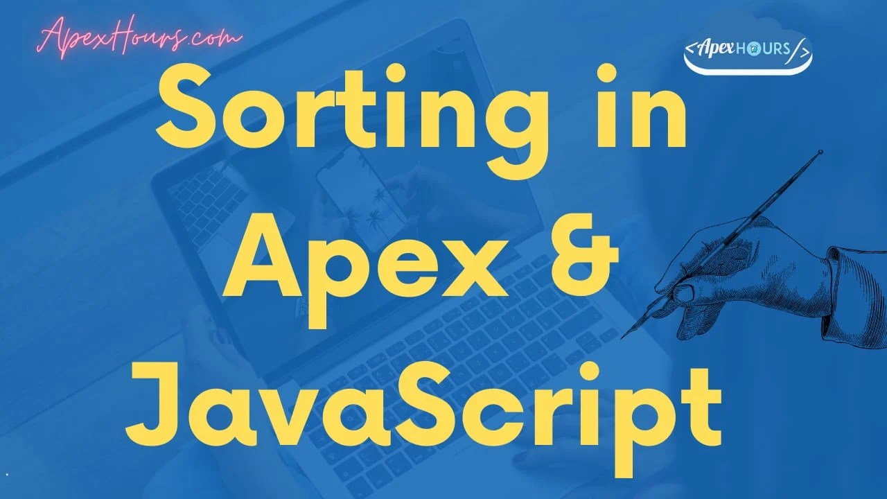 Sorting in Apex and JavaScript - Apex Hours