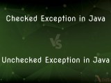 Checked Exception In Java Vs Unchecked Exception In Java What S The