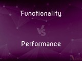 Functionality Vs Performance What S The Difference