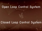 Open Loop Control System Vs Closed Loop Control System What S The