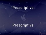 Proscriptive Vs Prescriptive What S The Difference