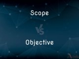 Scope Vs Objective What S The Difference