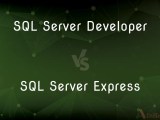 Sql Server Developer Vs Sql Server Express What S The Difference