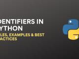 Identifiers In Python Rules Examples Best Practices Askpython
