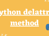 How To Use The Python Delattr Function Askpython