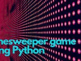 Create Minesweeper Using Python From The Basic To Advanced Askpython
