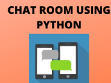 How To Create A Chatroom In Python Askpython