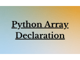 Python Array Declaration A Comprehensive Guide For Beginners Askpython