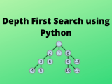 Depth First Search Algorithm Using Python Askpython