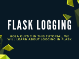 Flask Logging How To Implement Logging In A Flask App Askpython
