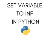 Infinity In Python Set A Python Variable Value To Infinity Askpython