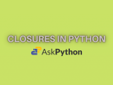 Closures In Python A Practical Reference Askpython