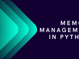 Memory Management In Python Askpython