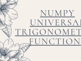 Universal Numpy Trigonometric Functions To Know Askpython